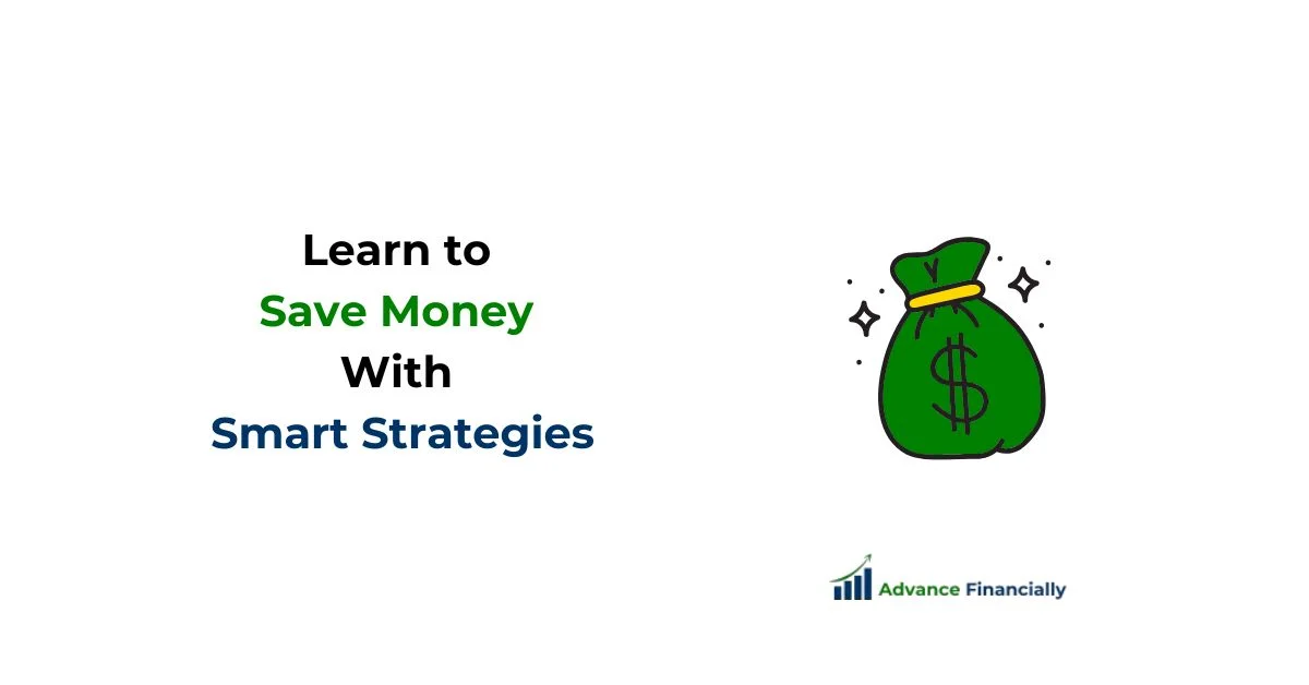 Ultimate Guide to Saving Money: Tips, Strategies, and Real-Life ...